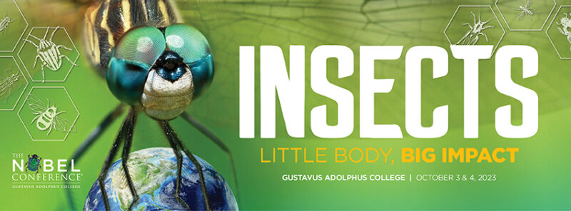 Nobel Conference 59: Insects: Little Body, Big Impact - Insect Week